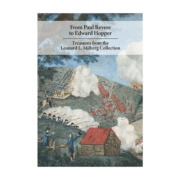 From Paul Revere to Edward Hopper: Treasures from the Leonard L. Milbe